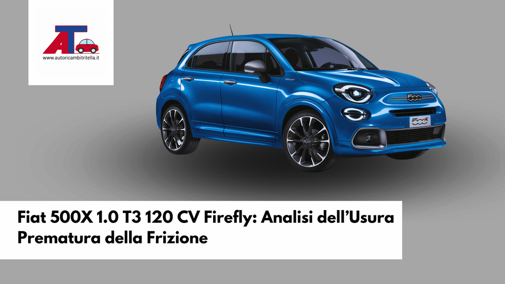 Fiat 500X 1.0 T3 120 CV Firefly: Analisi dell’Usura Prematura della Fr ...