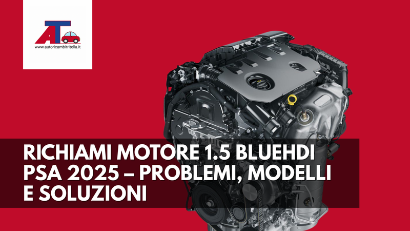 PSA 2025 1.5 BLUEHDI ENGINE RECALLS – PROBLEMS, MODELS, AND SOLUTIONS ...